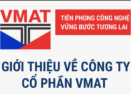 GIỚI THIỆU VỀ CÔNG TY CỔ PHẦN VMAT
